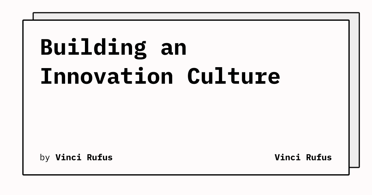 Building an Innovation Culture | Vinci Rufus